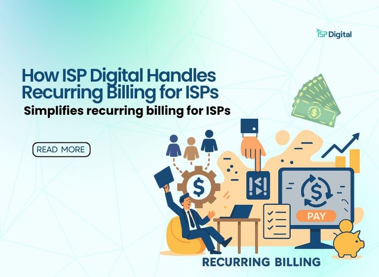 How ISP Digital Handles Recurring Billing for ISPs